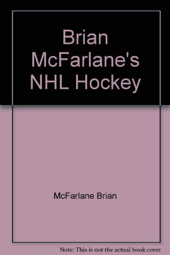 Brian McFarlane's NHL Hockey: McFarlane, Brian: 9780771054303: Amazon ...