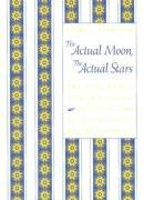 The Actual Moon, The Actual Stars (Samuel French Morse Poetry Prize ...