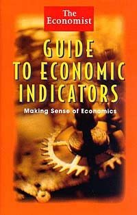 Amazon.com: The Economist Guide to Economic Indicators : Making Sense ...