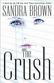 Sandra Brown Set (The Crush, Standoff, White Hot): Amazon.com: Books