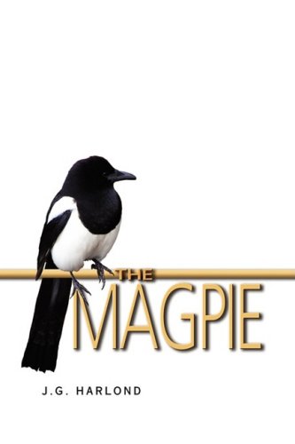 The Magpie: Harlond, J. G.: 9781606931196: Amazon.com: Books