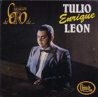 TULIO ENRIQUE LEON - Clasicos De Oro - Amazon.com Music