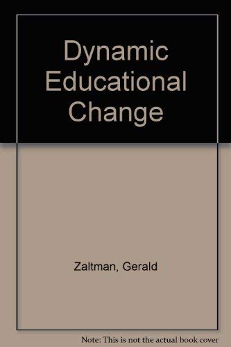 Dynamic Educational Change: Models, Strategies, Tactics, and Management ...