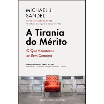 A Tirania do Mérito - O que aconteceu ao bem comum? - 9789722369008 ...