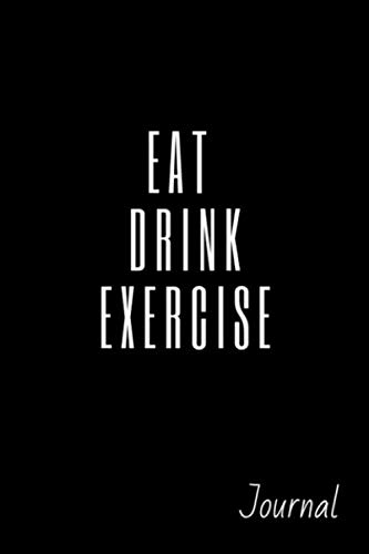 Eat Drink Exercise Journal: A Health Tracking Journal,Mood and Family ...