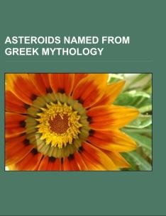 Amazon.in: Buy Asteroids Named from Greek Mythology: 433 Eros, 2 Pallas ...