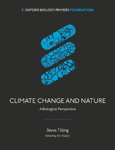 Buy Climate Change and Nature: A Biological Perspective (Oxford Biology ...