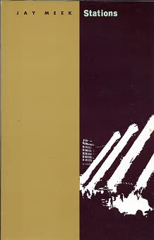 Stations: Meek, Jay: 9780887480812: Amazon.com: Books