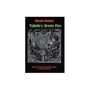 Shani Oates'sTubelo's Green Fire: Mythos, Ethos, Female, Male ...