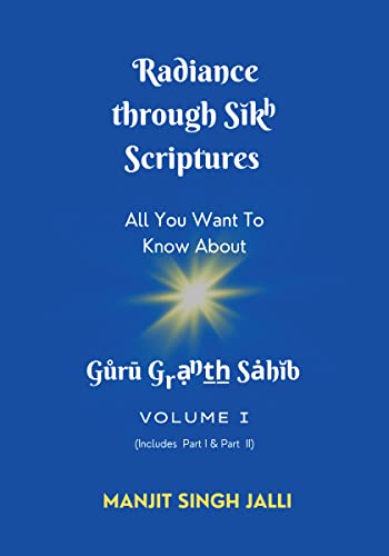 Radiance Through Sikh Scriptures: All You Want To Know About Guru ...