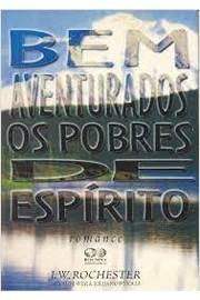 bem aventurados os pobres de espirito de j w rochester Ed. 1: J. W ...