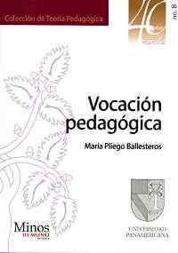 Vocacion pedagogica/ Pedagogical Vocation (Teoria Pedagogica ...