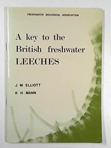 A Key to the British Freshwater Leeches: With Notes on Their Life ...