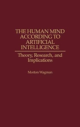Amazon.com: The Human Mind According to Artificial Intelligence: Theory, Research, and ...