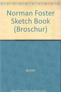 Norman Foster: Sketch Book: Amazon.co.uk: Foster, Norman, Blaser ...