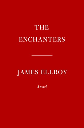 The Enchanters: A novel - Kindle edition by Ellroy, James. Literature ...