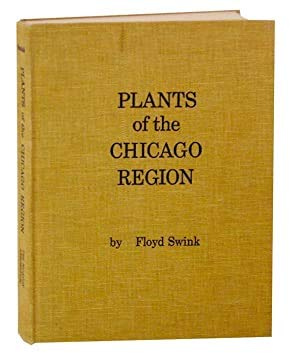 Plants of the Chicago Region: Swink, Floyd & Wilhelm, Gerould: Amazon ...