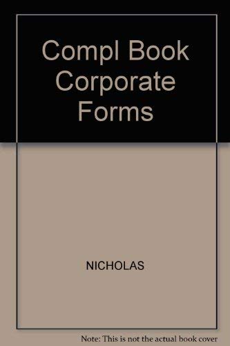 The Complete Book of Corporate Forms: Ted Nicholas: 9780913864548 ...