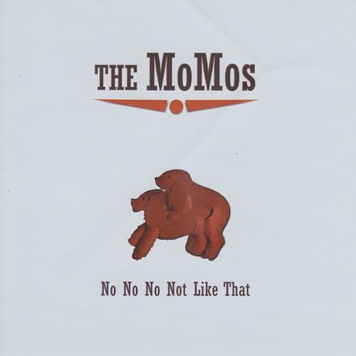 No No No Not Like That by The MoMos on Amazon Music - Amazon.co.uk