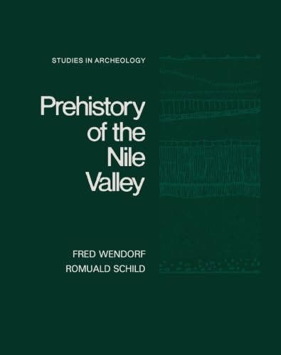Prehistory of the Nile Valley: Wendorf, Fred, Schild, Romuald, Struever ...