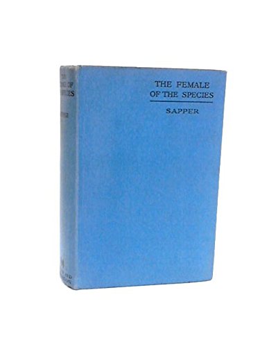 The Female of the Species: Amazon.co.uk: Sapper: Books
