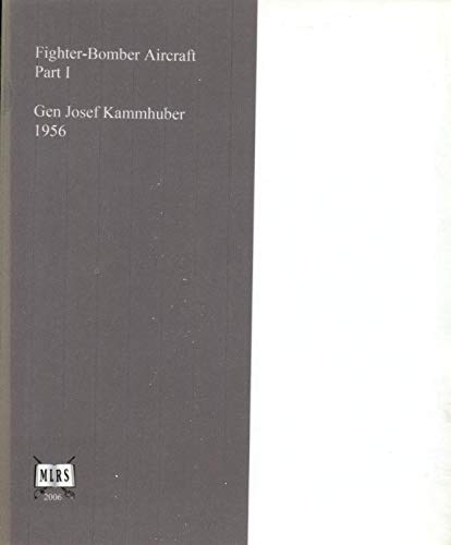 Fighter-Bomber Aircraft : Part I: Gen Josef Kammhuber: Amazon.com: Books