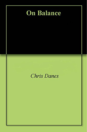 On Balance - Kindle edition by Danes, Chris. Mystery, Thriller ...