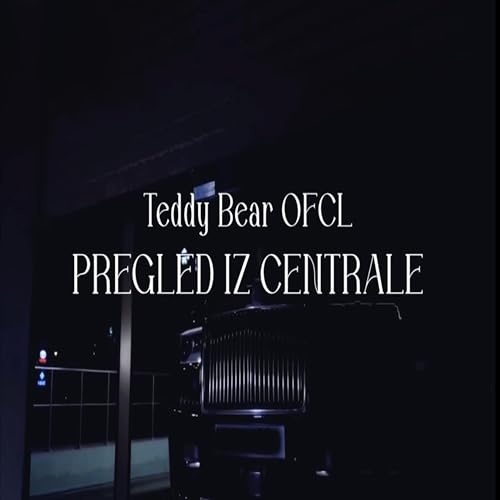 Play Pregled iz centrale by Teddy Bear OFCL on Amazon Music Unlimited