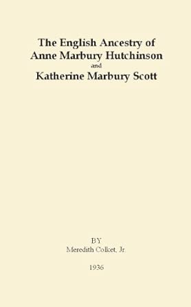 The English Ancestry of Anne Marbury Hutchinson and Katherine Marbury ...