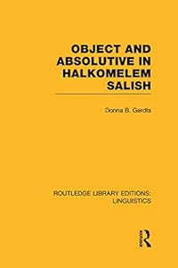9780415727488: Object and Absolutive in Halkomelem Salish (RLE ...