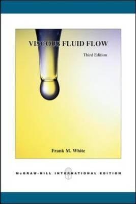 [Viscous Fluid Flow] (By: Frank M. White) [published: November, 2005 ...