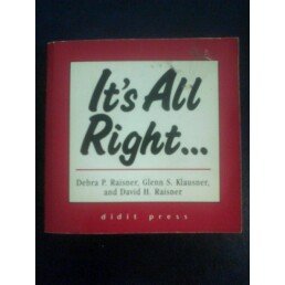 It's All Right: Raisner, Debra P., Klausner, Glenn S., Raisner, David H ...