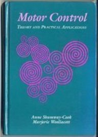 Motor Control, Theory and Practical Applications : Shumway-Cook, Anne ...
