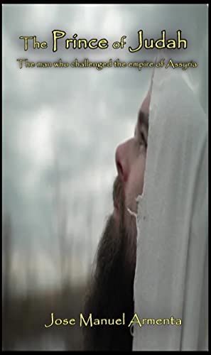 Amazon.com: The Prince of Judah (King Hezekiah Book 1) eBook : Armenta , Jose Manuel: Books