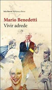 Vivir Adrede (Spanish Edition) : Mario Benedetti: Amazon.com.mx: Libros