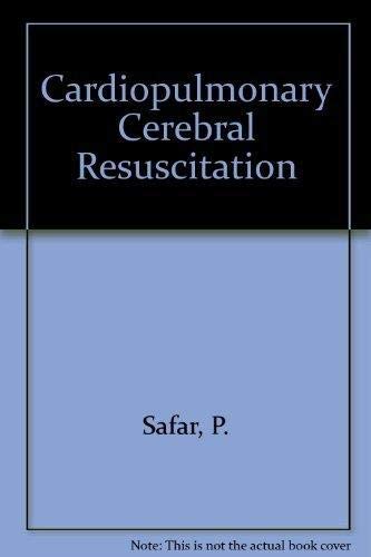 Cardiopulmonary Cerebral Resuscitation: Peter Safar: 9788299073806 ...