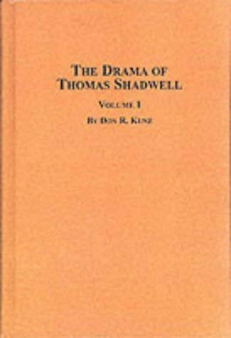 The Drama of Thomas Shadwell (Salzburg Studies: Poetic Drama and Poetic ...