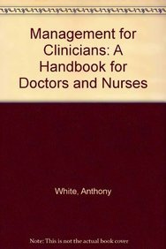 Buy Management for Clinicians: A Handbook for Doctors and Nurses Book ...