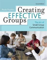 Creating Effective Groups: The Art of Small Group Communication 2nd (second) edition: Randy ...
