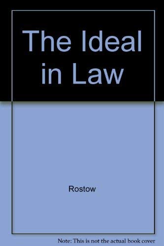 Amazon.com: The Ideal in Law: 9780226728186: Rostow, Eugene V.: Books