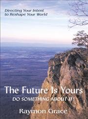 The Future is Yours: Do Something about it: Amazon.co.uk: Raymon, Grace ...