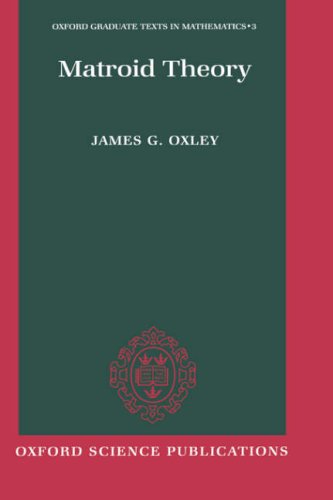 Matroid Theory (Oxford Graduate Texts in Mathematics): Oxley, James G ...