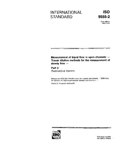 ISO 9555-2:1992, Measurement of liquid flow in open channels - Tracer ...