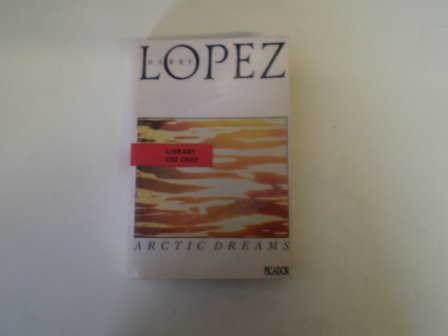 Arctic Dreams: Lopez, Barry.: 9780330295383: Amazon.com: Books