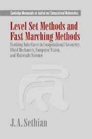 Level Set Methods and Fast Marching Methods: Evolving Interfaces in Computational Geometry ...
