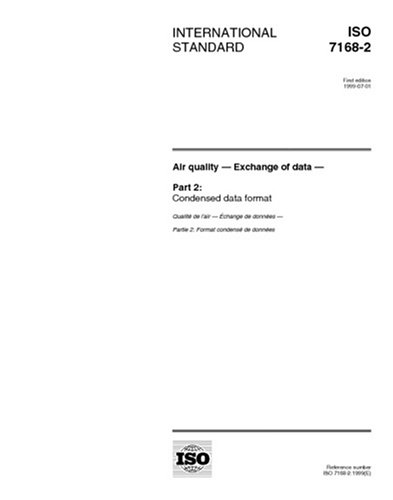 ISO 7168-2:1999, Air quality - Exchange of data - Part 2: Condensed ...