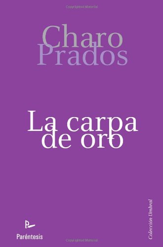 Amazon | La carpa de oro | Prados, Charo | Composition & Creative Writing