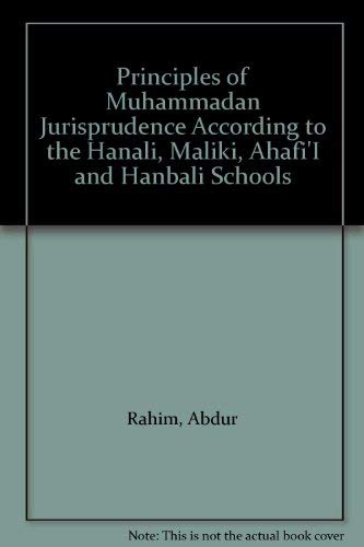 Principles of Muhammadan Jurisprudence According to the Hanali, Maliki ...