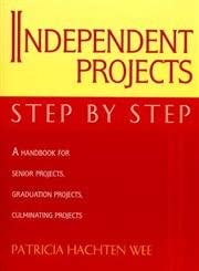 Amazon.com: Independent Projects: Step by Step: A Handbook for Senior ...