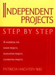 Amazon.com: Independent Projects: Step by Step: A Handbook for Senior ...